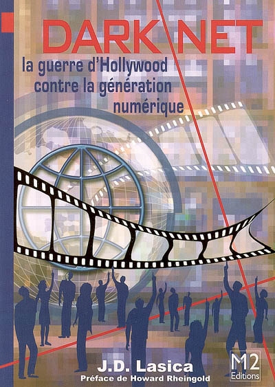 Darknet : la guerre d'Hollywood contre la génération digitale ...